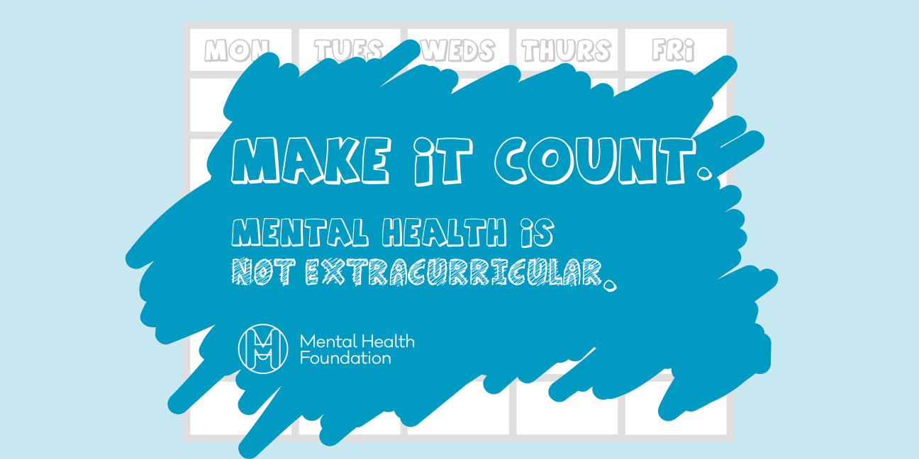 Mental health in schools: Make it Count | Mental Health Foundation